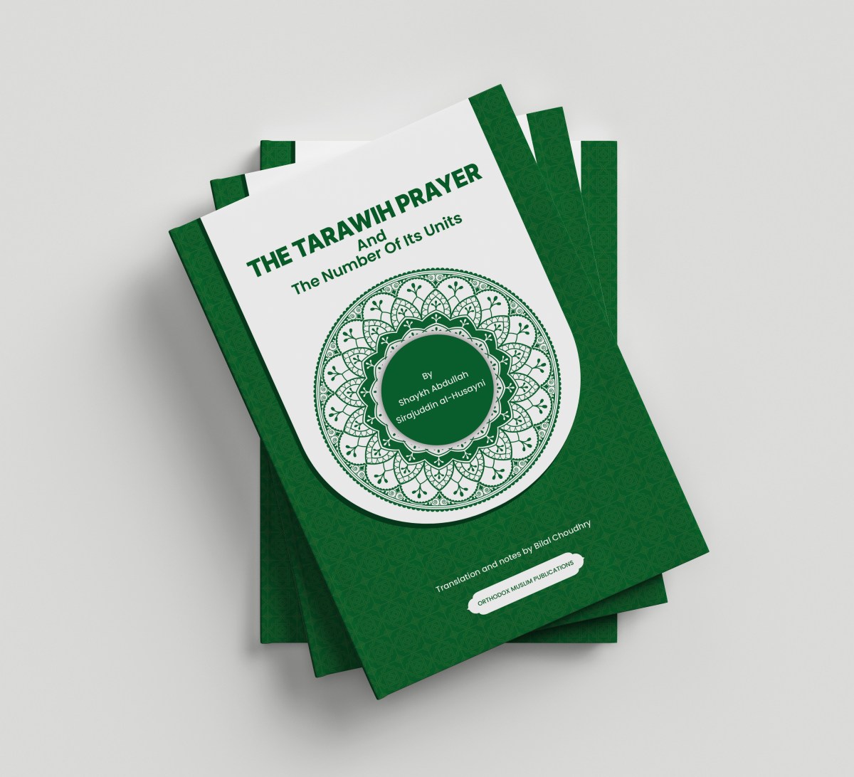 The Tarawih Prayer is 20 Units by Sheikh Abdullah Sirajuddin al-Husayni ...