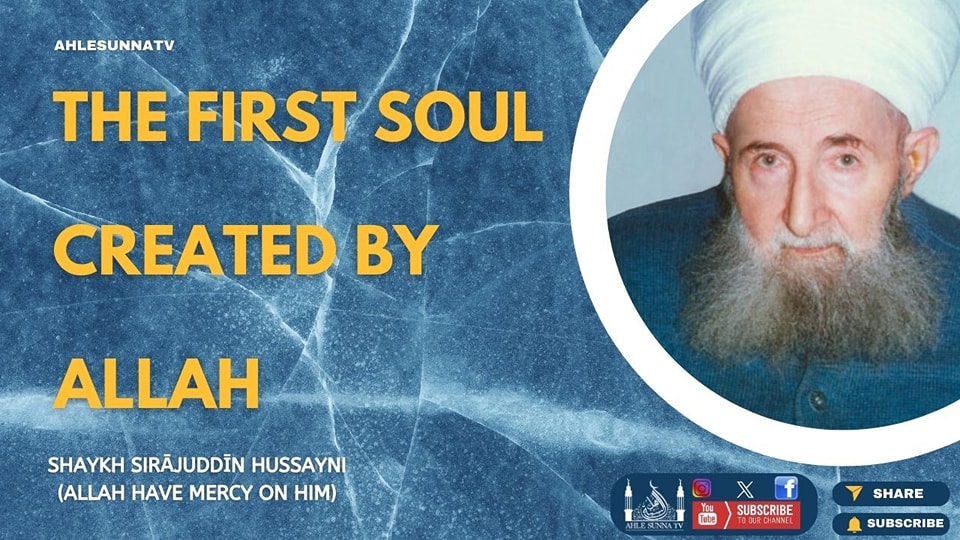 The First Soul Created By Allah – Orthodox Muslim